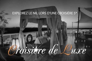 Croisière Nil luxe 5 étoiles